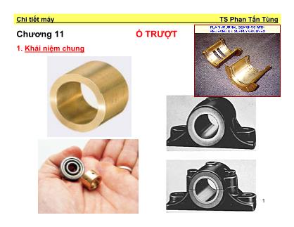 Bài giảng Chi tiết máy - Chương 11: Ổ trượt - Phan Tấn Tùng